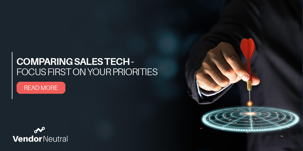 When It Comes to Comparing Sales Technology, Prioritize Your Priorities