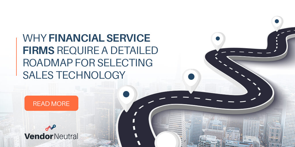 Financial Service Firms | What to Consider When Selecting Sales Technology