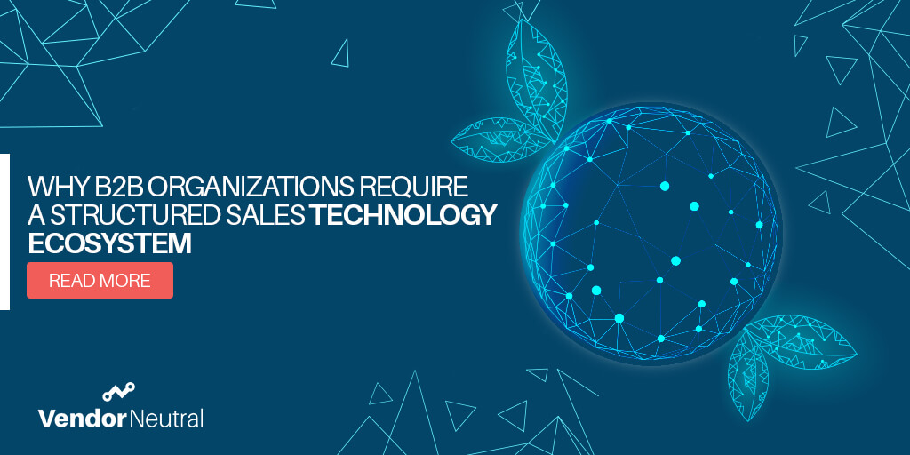 Structured, Strategic Sales Technology Ecosystem