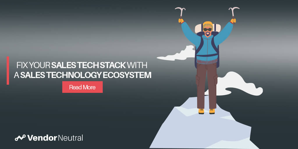 Fix Your Sales Technology Stack with a Sales Technology Ecosystem