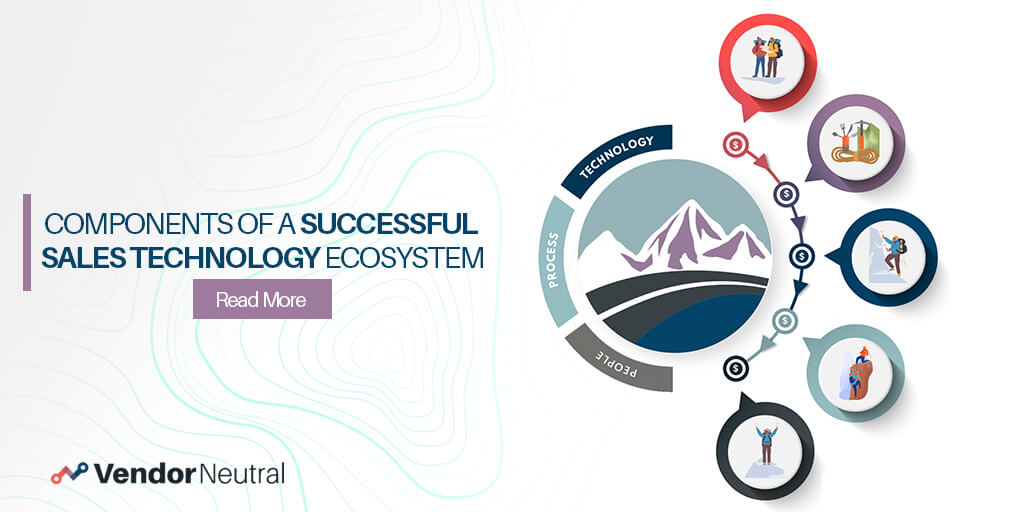 Components of a Successful Sales Technology Ecosystem