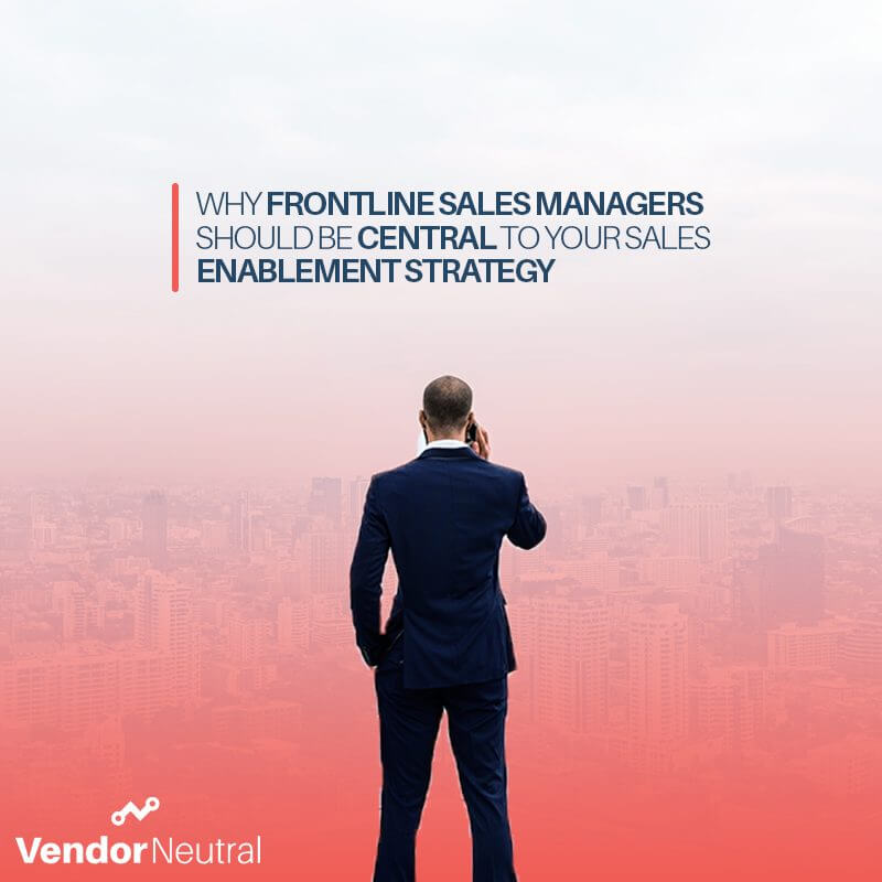 Frontline Manager Sales Enablement and Why It Matters